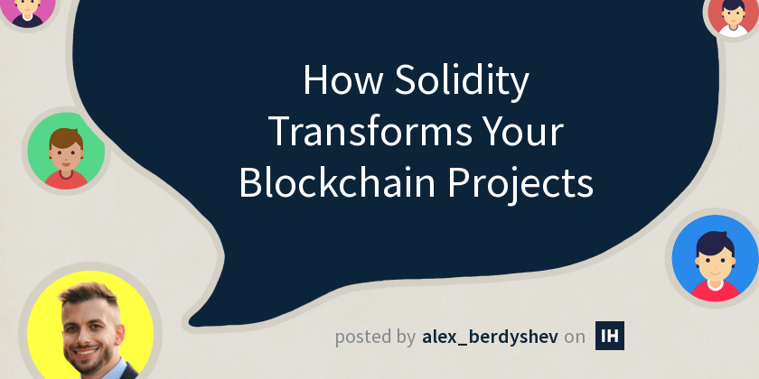 How Solidity Transforms Your Blockchain Projects