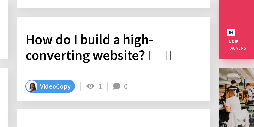 How do I build a high-converting website? 🤩😱🤔 - Indie Hackers