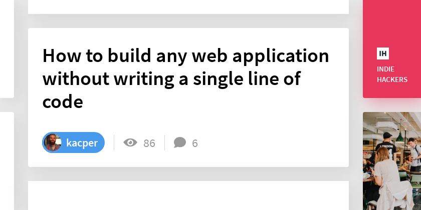 How to build any web application without writing a single line of code - Indie Hackers