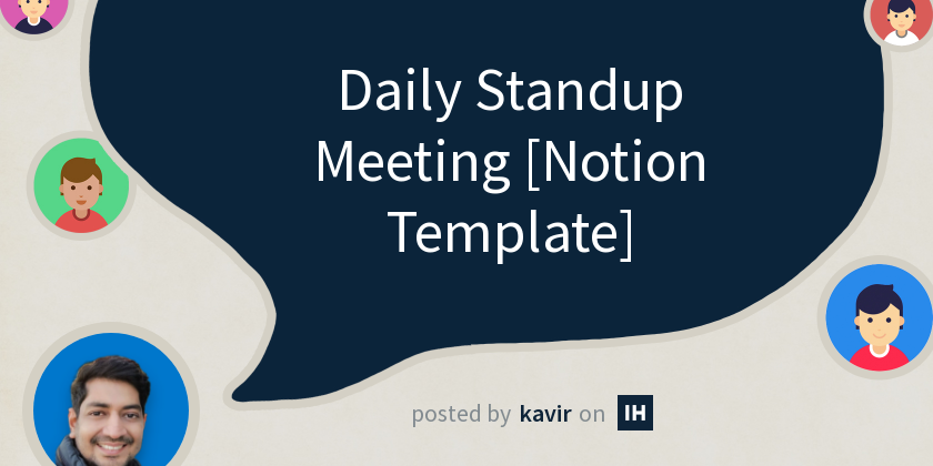 Daily Standup Meeting [Notion Template] - Indie Hackers