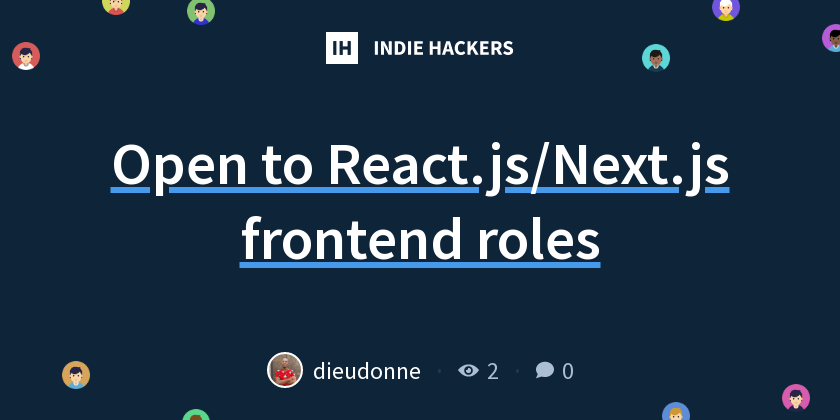 Open To Reactjsnextjs Frontend Roles Indie Hackers 1405