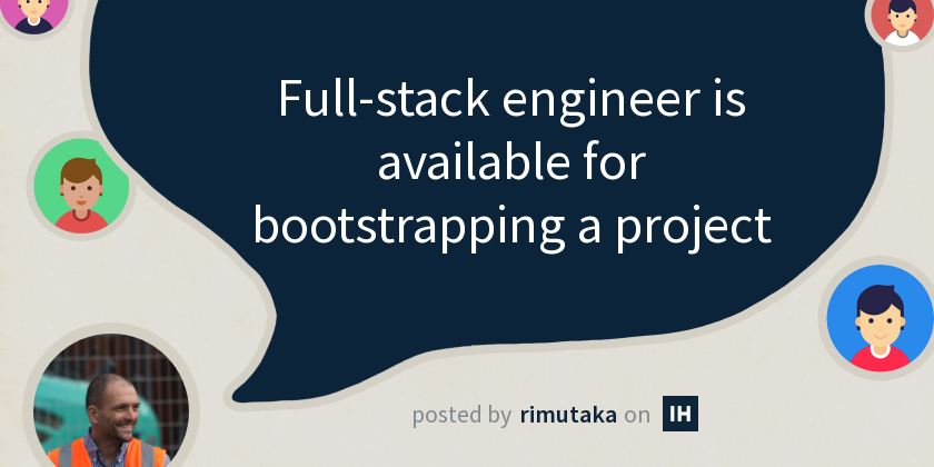 Full-stack engineer is available for bootstrapping a project - Indie Hackers