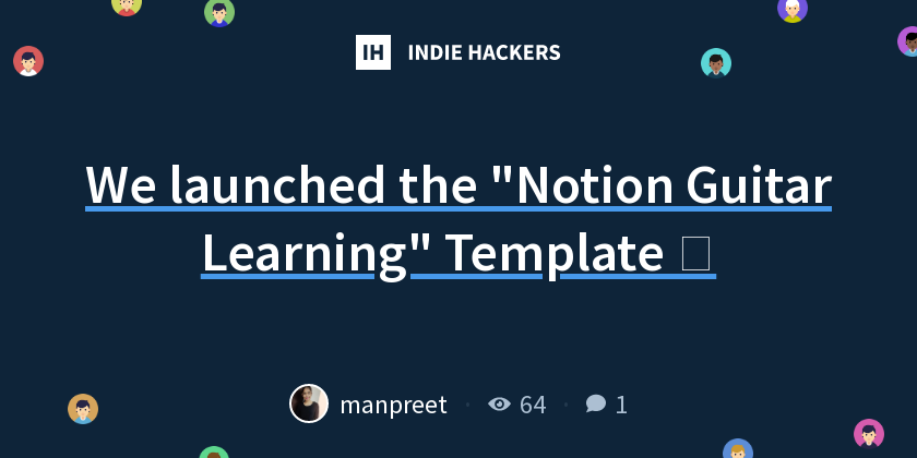 We launched the "Notion Guitar Learning" Template 🎸 - Indie Hackers