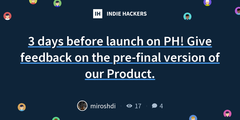 3 days before launch on PH! Give feedback on the pre-final version of ...
