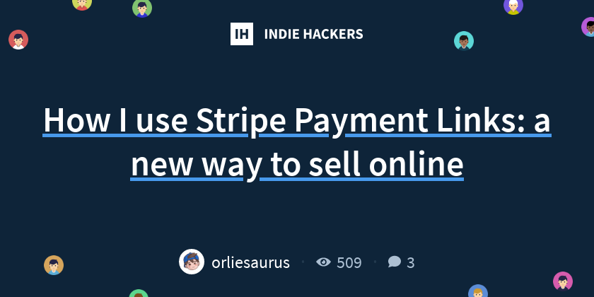 How I use Stripe Payment Links: a new way to sell online - Indie Hackers