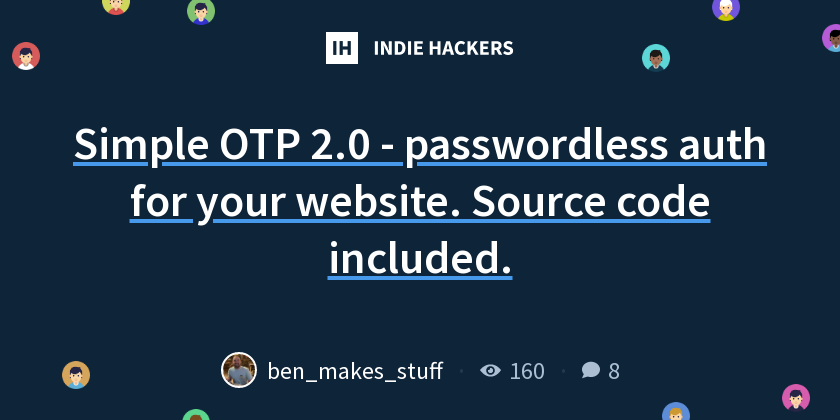 Simple Otp 20 Passwordless Auth For Your Website Source Code Included Indie Hackers