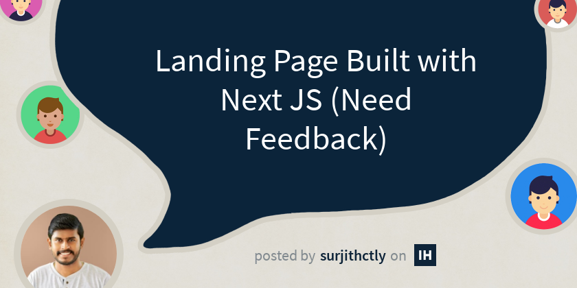 Landing Page Built with Next JS (Need Feedback) - Indie Hackers
