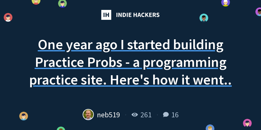 One year ago I started building Practice Probs - a programming practice ...