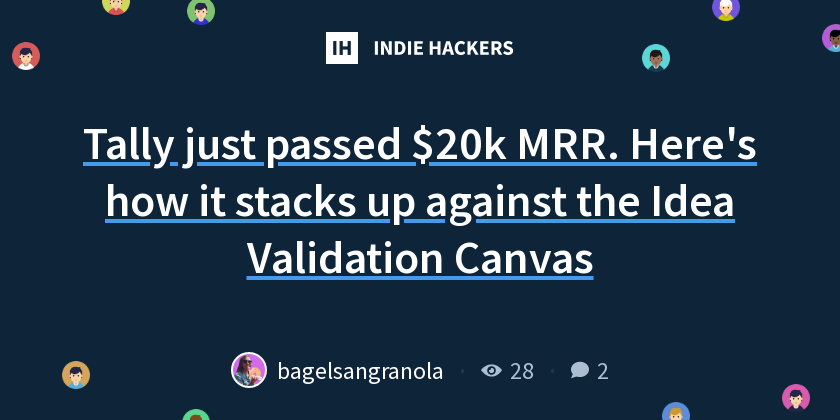 Tally just passed $20k MRR. Here's how it stacks up against the Idea Validation Canvas - Indie ...