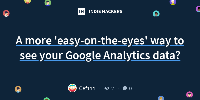 A more 'easy-on-the-eyes' way to see your Google Analytics data ...