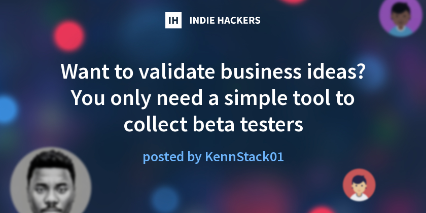 Want to validate business ideas? You only need a simple tool to collect ...