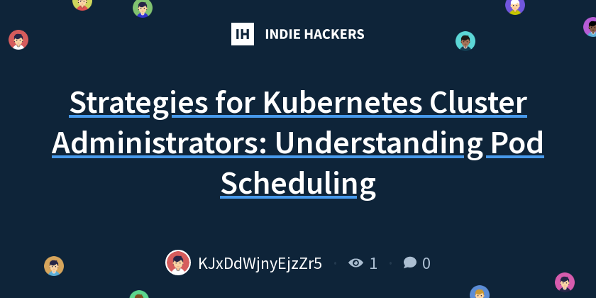 Strategies For Kubernetes Cluster Administrators Understanding Pod 
