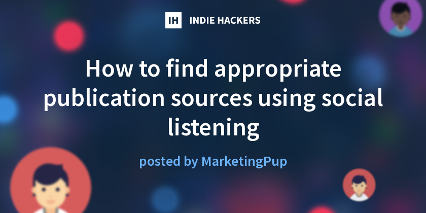 How to find appropriate publication sources using social listening