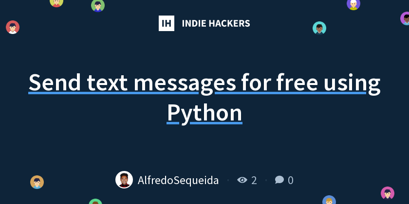 Send Text Messages For Free Using Python Indie Hackers