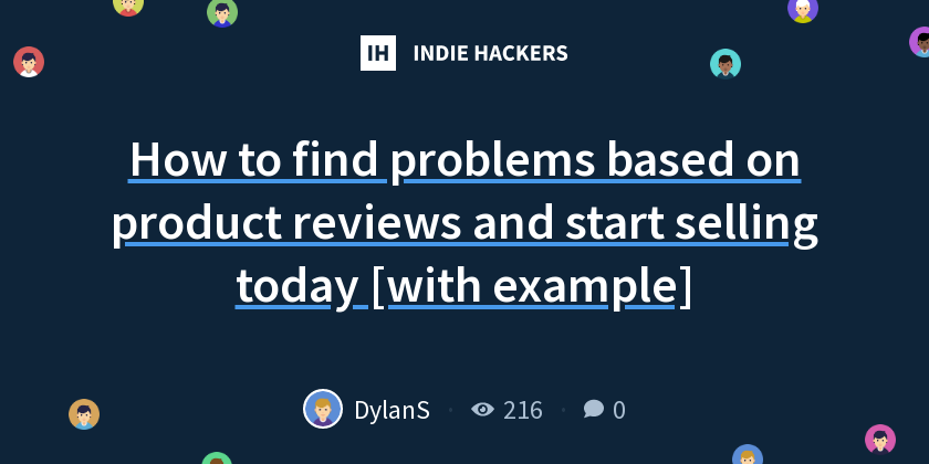 How to find problems based on product reviews and start selling today [with example] - Indie Hackers