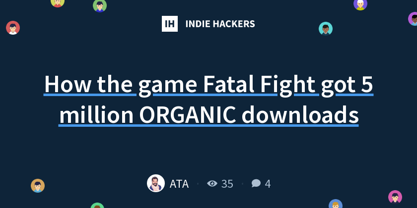 How the game Fatal Fight got 5 million ORGANIC downloads - Indie Hackers