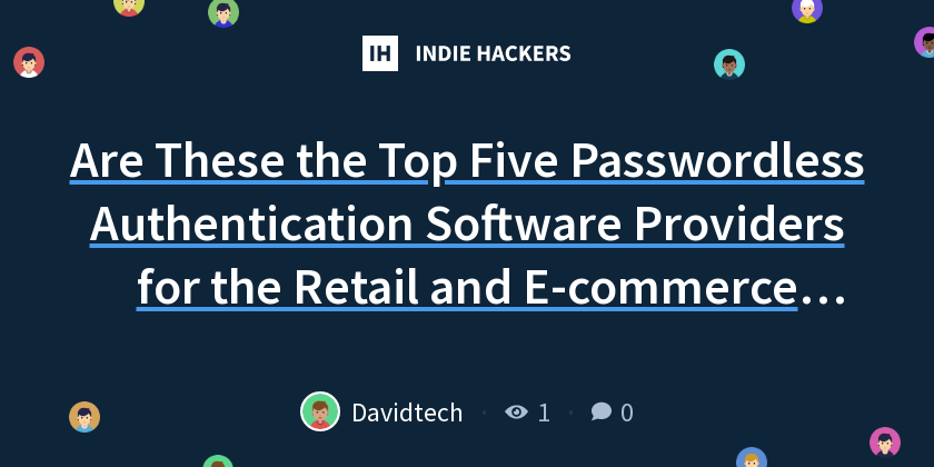 Are These the Top Five Passwordless Authentication Software Providers for the Retail and E ...
