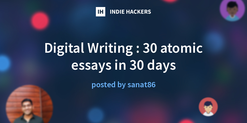 Digital Writing : 30 atomic essays in 30 days
