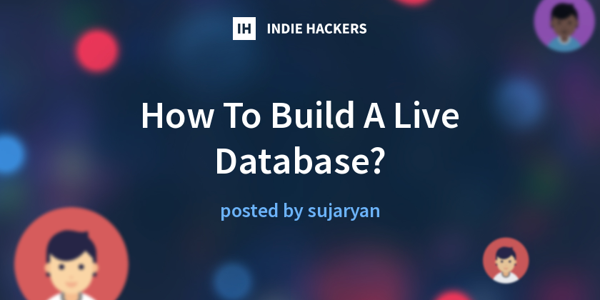 How To Build A Live Database?