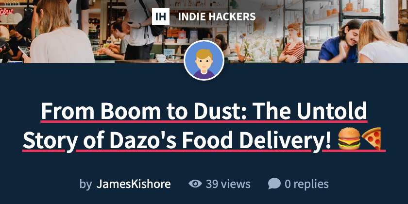 From Boom to Dust: The Untold Story of Dazo's Food Delivery! 🍔🍕 - Indie ...