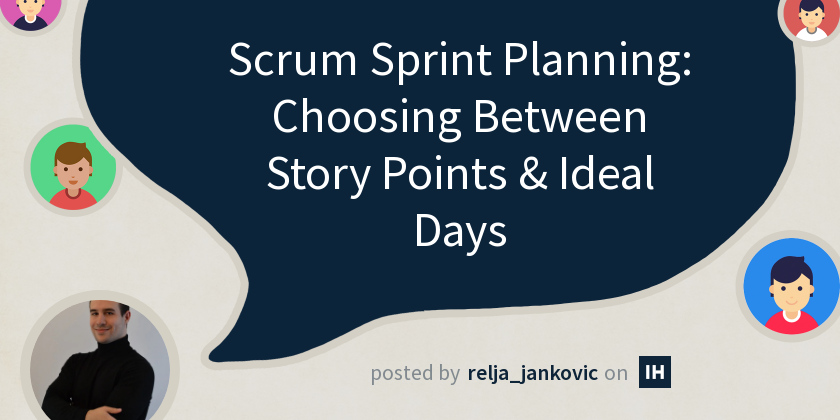Scrum Sprint Planning: Choosing Between Story Points & Ideal Days ...