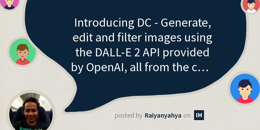 Introducing Dc Generate Edit And Filter Images Using The Dall E 2 Api Provided By Openai All