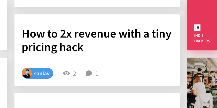 How to 2x revenue with a tiny pricing hack - Indie Hackers
