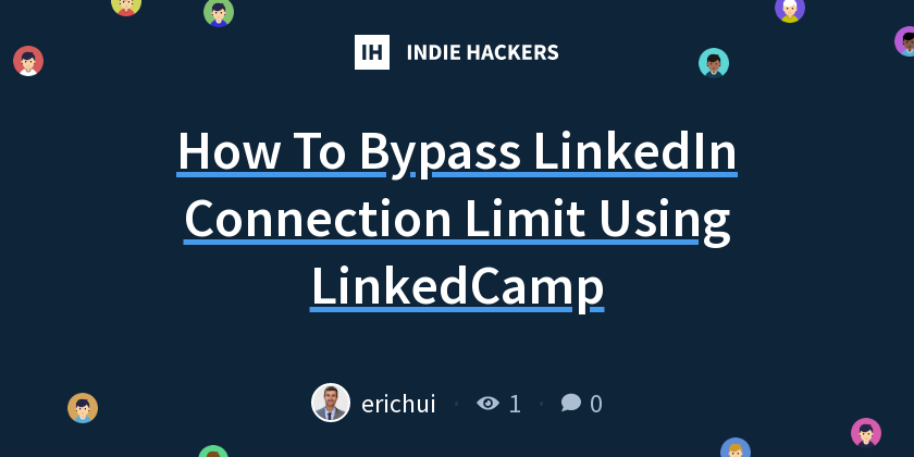 How To Bypass Linkedin Connection Limit Using Linkedcamp