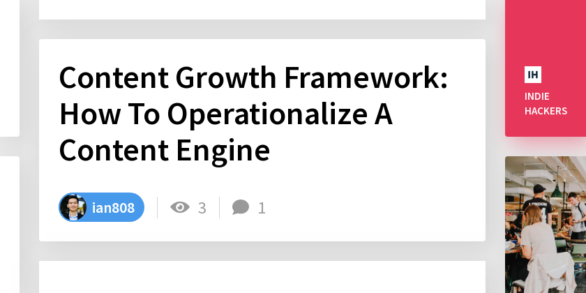 Content Growth Framework: How To Operationalize A Content Engine - Indie Hackers