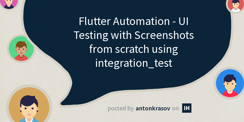 Flutter Automation - UI Testing with Screenshots from scratch using ... Flutter Automation - UI Testing with Screenshots from scratch using ...
