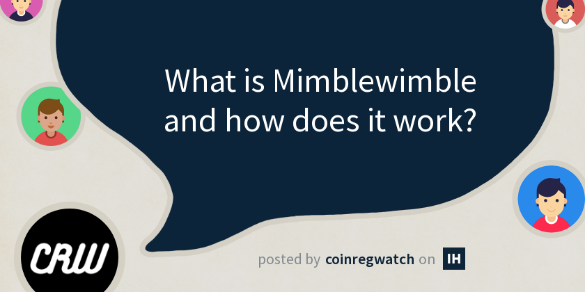What is Mimblewimble and how does it work?