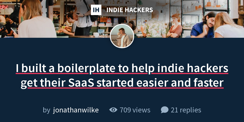I built a boilerplate to help indie hackers get their SaaS started easier and faster - Indie Hackers
