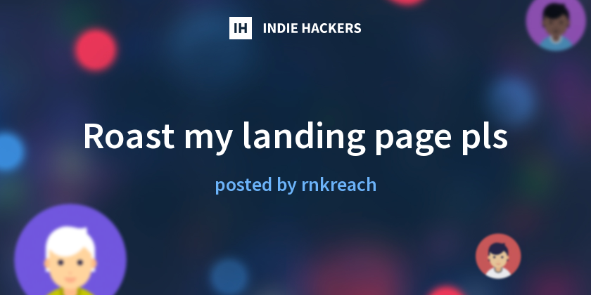 Roast my landing page pls - Indie Hackers