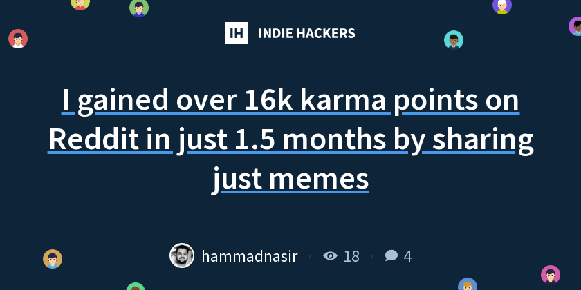I gained over 16k karma points on Reddit in just 1.5 months by sharing ...