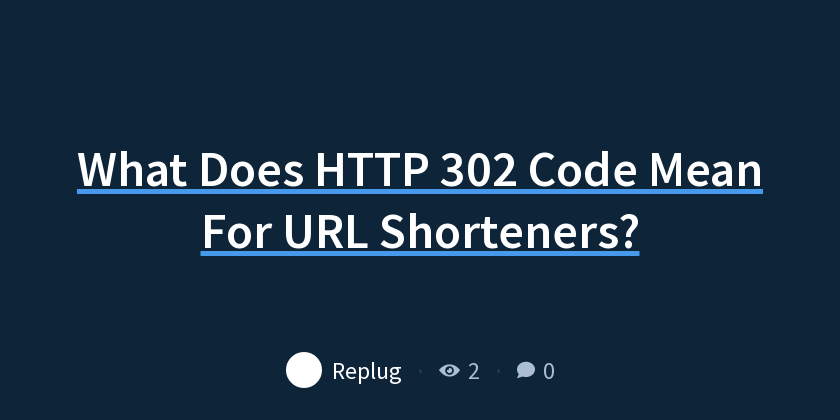 What Does HTTP 302 Code Mean For URL Shorteners? - Indie Hackers What Does HTTP 302 Code Mean For URL Shorteners? - Indie Hackers
