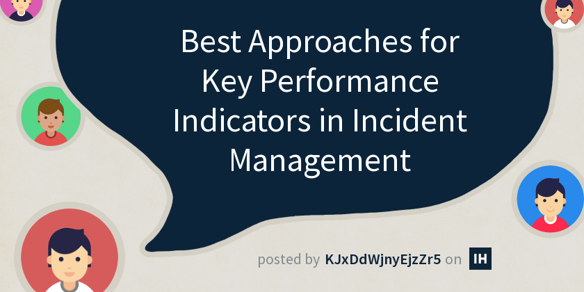 Best Approaches for Key Performance Indicators in Incident Management - Indie Hackers