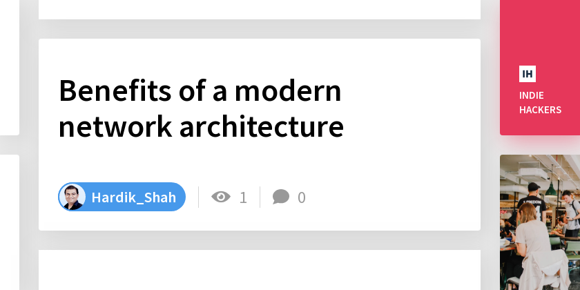 Benefits of a modern network architecture - Indie Hackers
