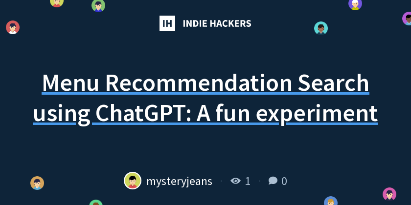 Menu Recommendation Search Using Chatgpt A Fun Experiment Indie Hackers