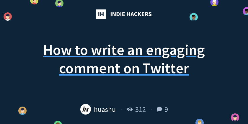 How to write an engaging comment on Twitter - Indie Hackers