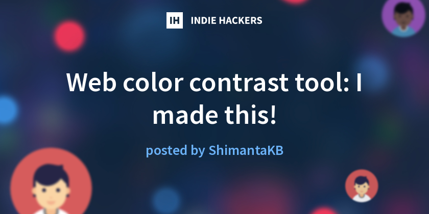 Web color contrast tool: I made this! - Indie Hackers