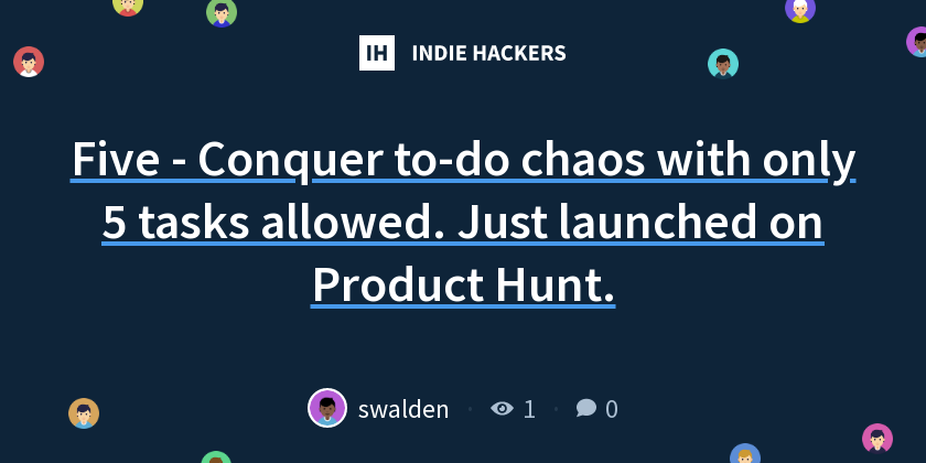 Five - Conquer to-do chaos with only 5 tasks allowed. Just launched on ...