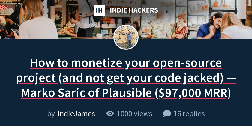 How to monetize your open-source project (and not get your code jacked) — Marko Saric of ...