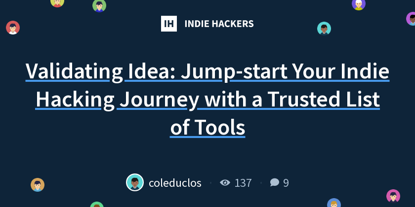 Validating Idea: Jump-start Your Indie Hacking Journey with a Trusted List of Tools - Indie Hackers