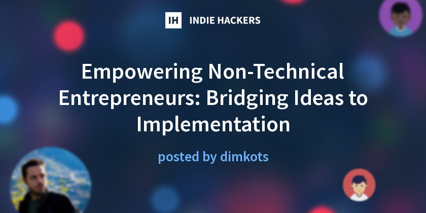 Empowering Non-Technical Entrepreneurs: Bridging Ideas to ...