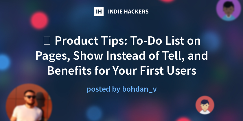💡 Product Tips: To-Do List on Pages, Show Instead of Tell, and Benefits for Your First Users ...