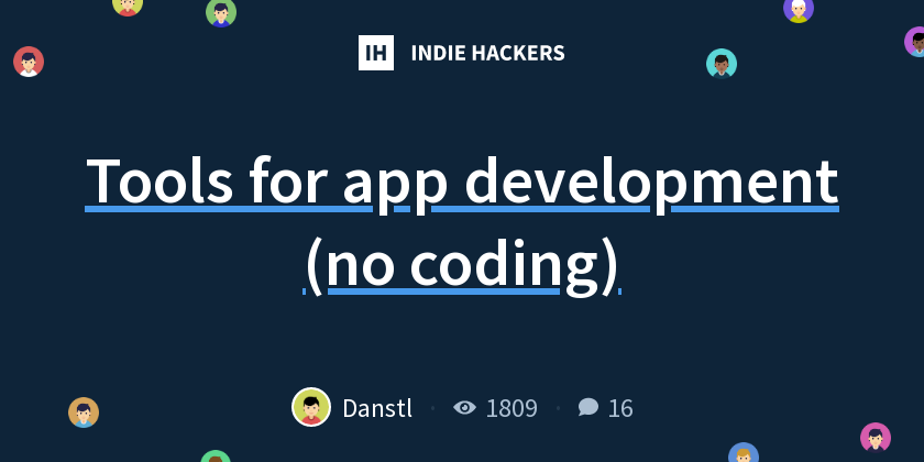 Tools for app development (no coding) - Indie Hackers