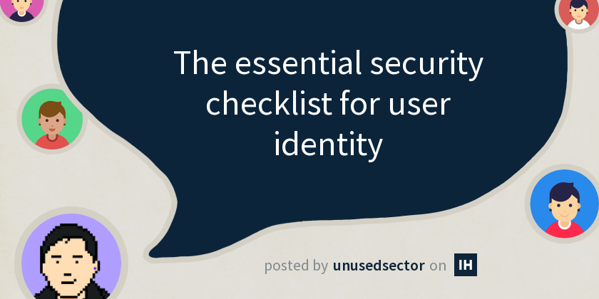 The essential security checklist for user identity - Indie Hackers