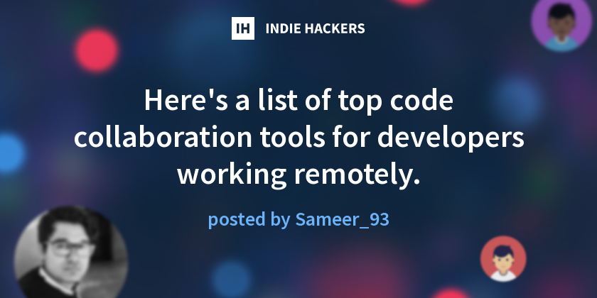 Here's a list of top code collaboration tools for developers working ...