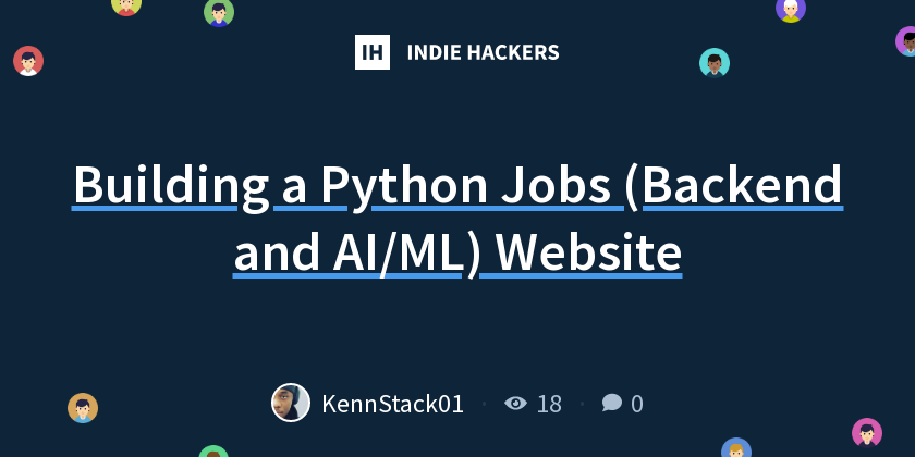 Building a Python Jobs (Backend and AI/ML) Website - Indie Hackers