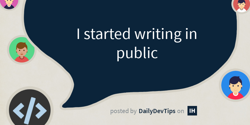 I started writing in public - Indie Hackers